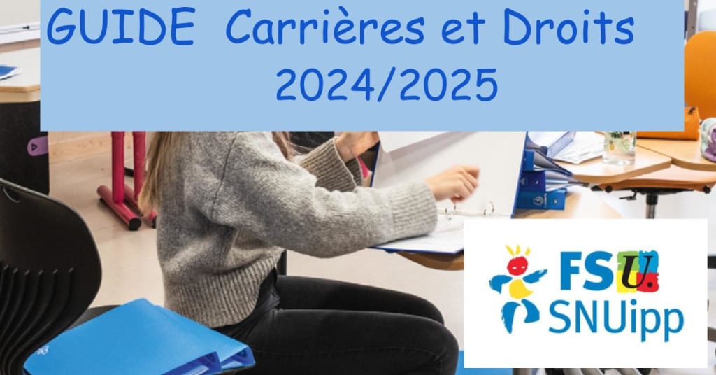 Guide Carrières et Droits 2024-2025 | FSU-SNUipp 10