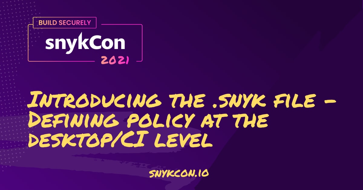 Introducing the .snyk file - Defining policy at the desktop/CI level | Snyk