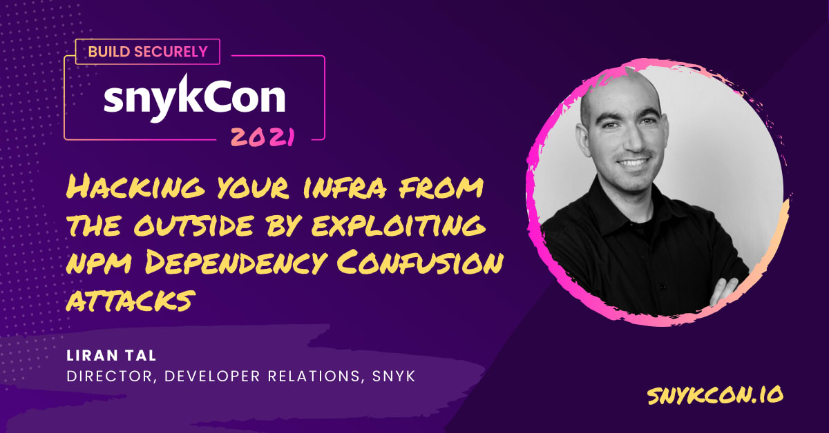 Hacking your infra from the outside by exploiting npm Dependency Confusion attacks | Snyk