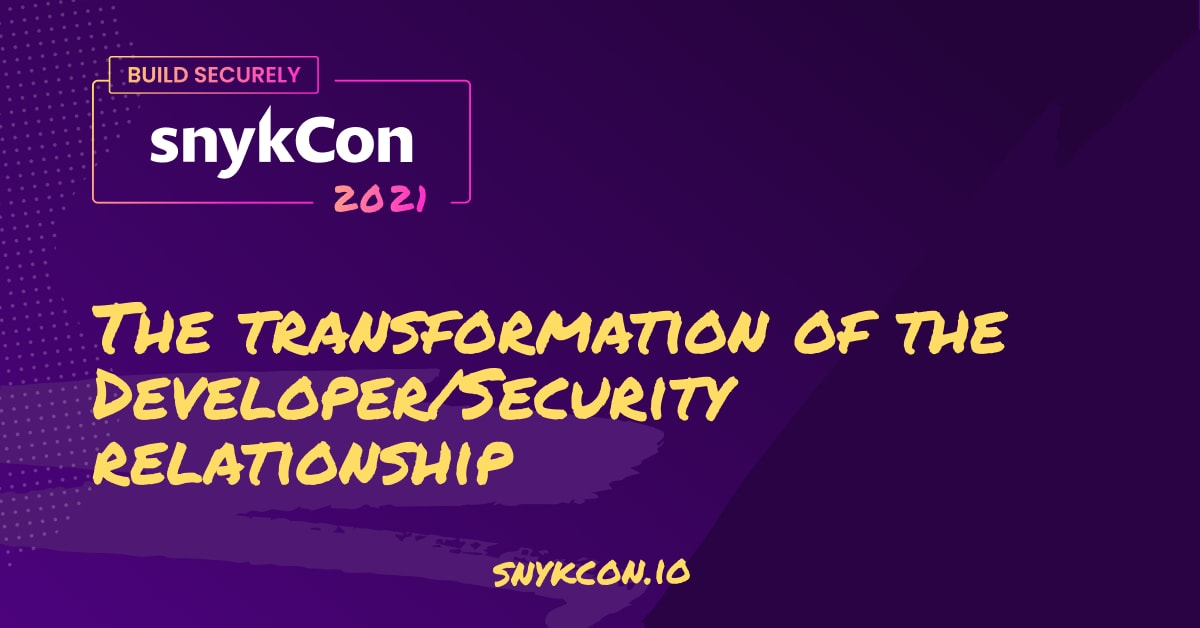The transformation of the Developer/Security relationship | Snyk