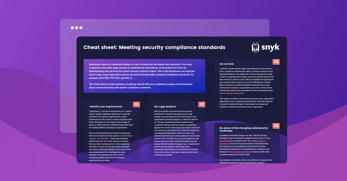 Cheat sheet: Meeting security compliance standards | Snyk