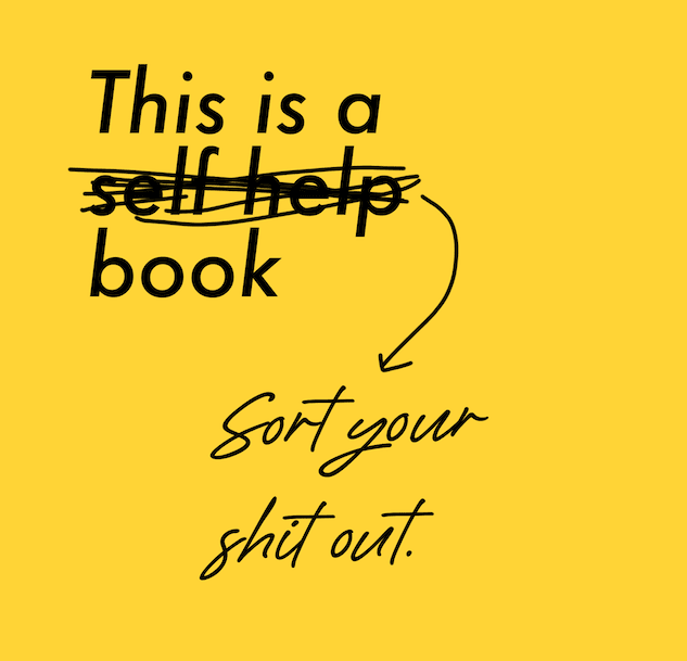 The 'Sort Your Shit Out Book' for budding entrepreneurs - Idealog