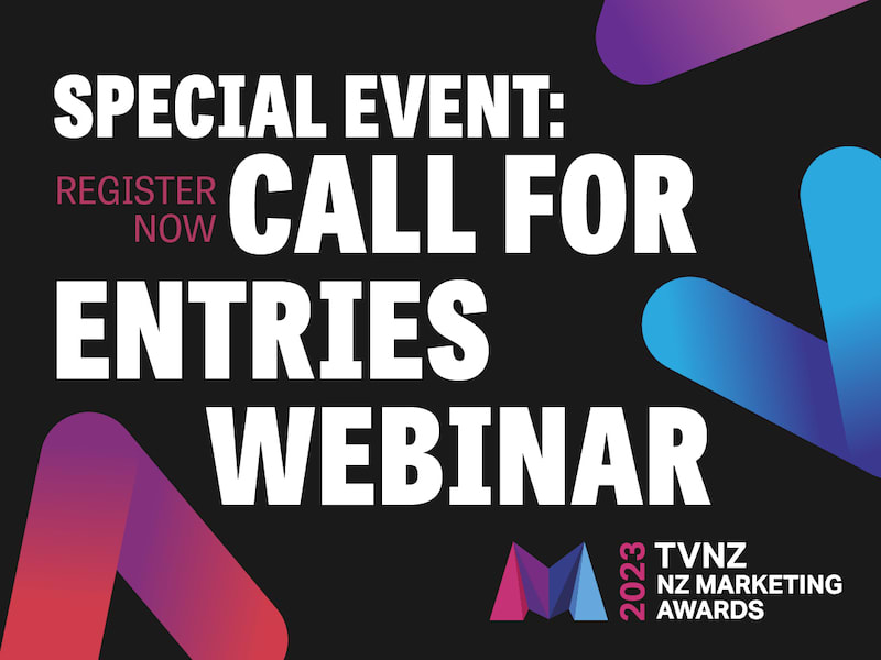 TVNZ-NZ Marketing Awards 2023 'Call for Entries' webinar to be held - stoppress.co.nz