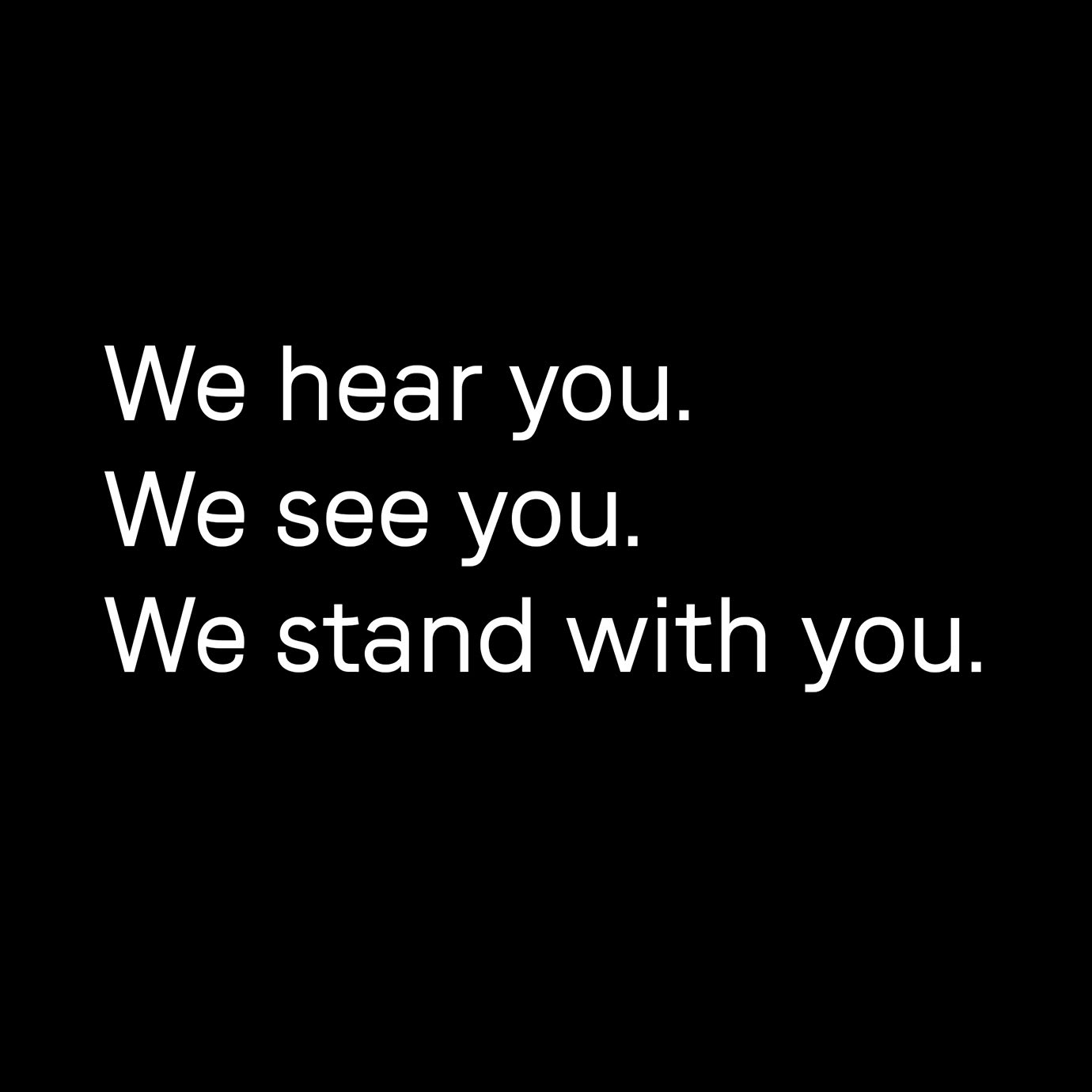 Soho House | We hear you, we see you, we stand with you