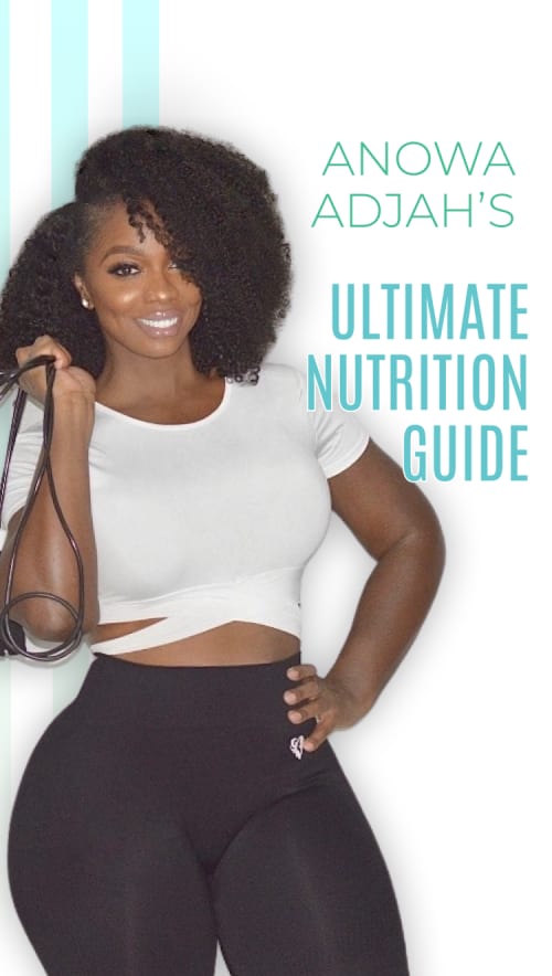 Anowa’s Ultimate Food & Nutrition Guide: Detox, Recipes, Smoothies, Nutrition Hacks, & More