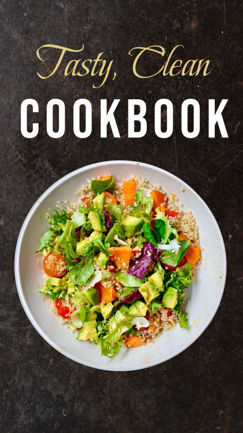 Tasty, Clean Cookbook