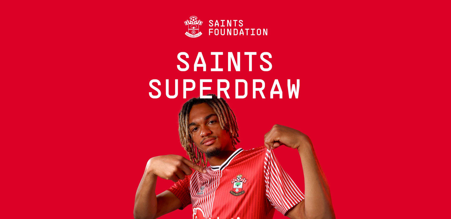 Saints Superdraw is back and better than ever! | Southampton FC ...