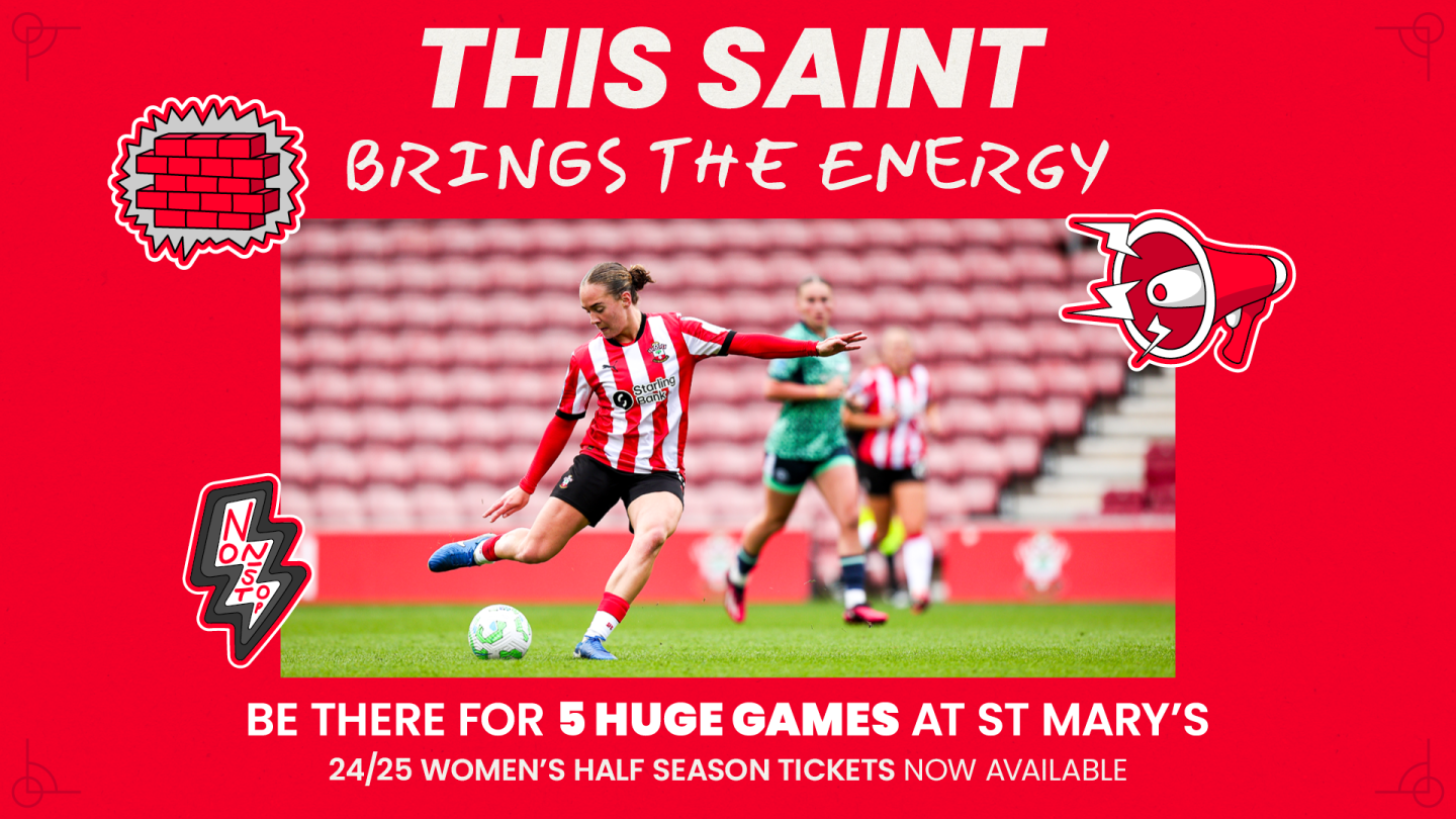 Women's Team Half Season Tickets 2024/25 | Southampton FC Official Site