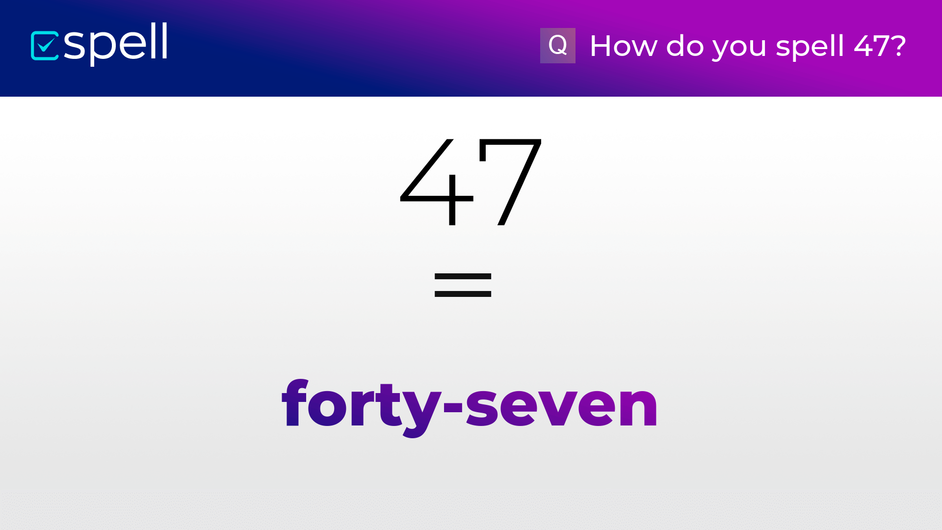 47 In Words How To Spell The Number 47 In English 47 In Words How To Spell The Number 47 In English