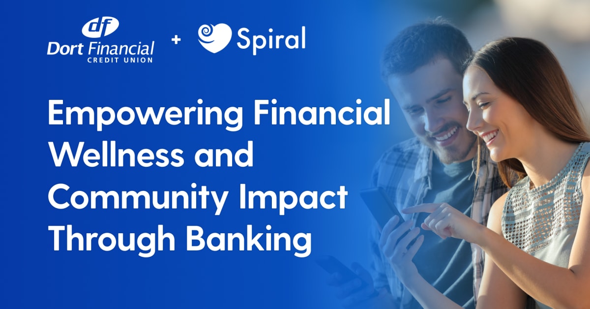 Dort Financial Credit Union Chooses Spiral to Empower Financial ...