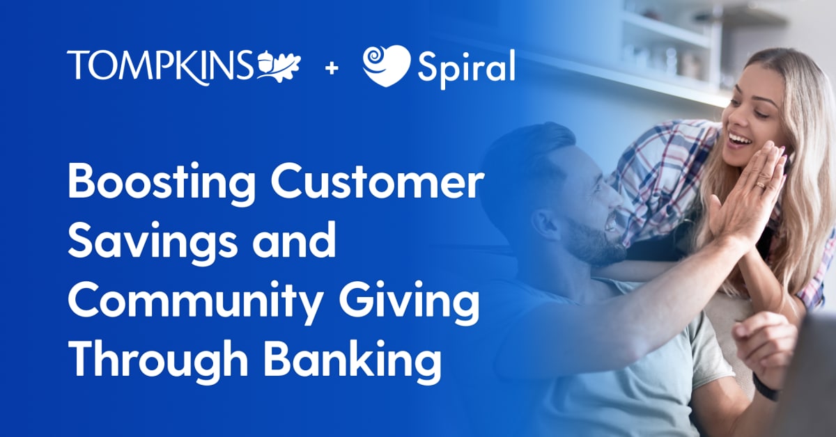 Tompkins Community Bank Selects Spiral to Boost Customer Savings and ...