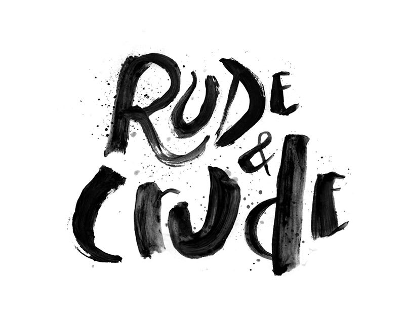 Rude and Crude