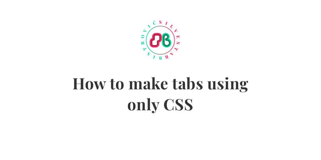 How to make tabs using only CSS | Home of fearless web developer ...