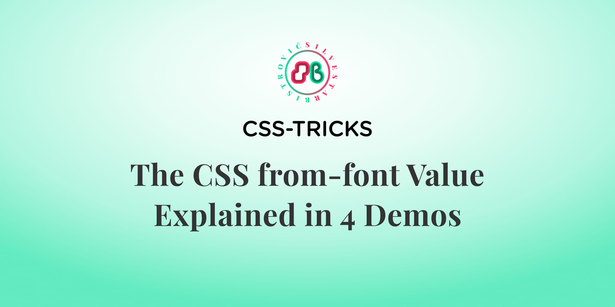 The CSS from-font Value Explained in 4 Demos | Home of fearless web ...
