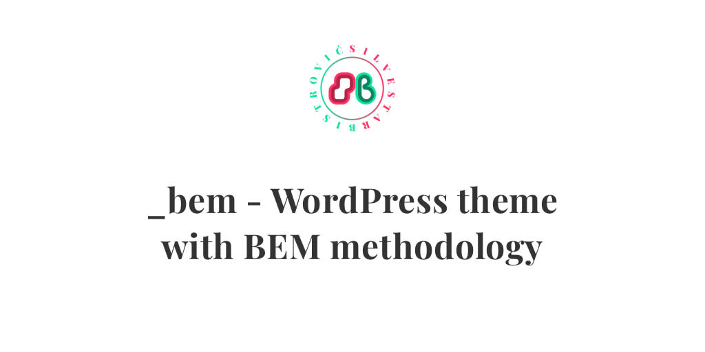 _bem - WordPress theme with BEM methodology | Home of fearless web ...