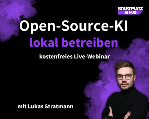 Open-Source-KI lokal betreiben - 90 Min Live-Webinar | STARTPLATZ AI HUB