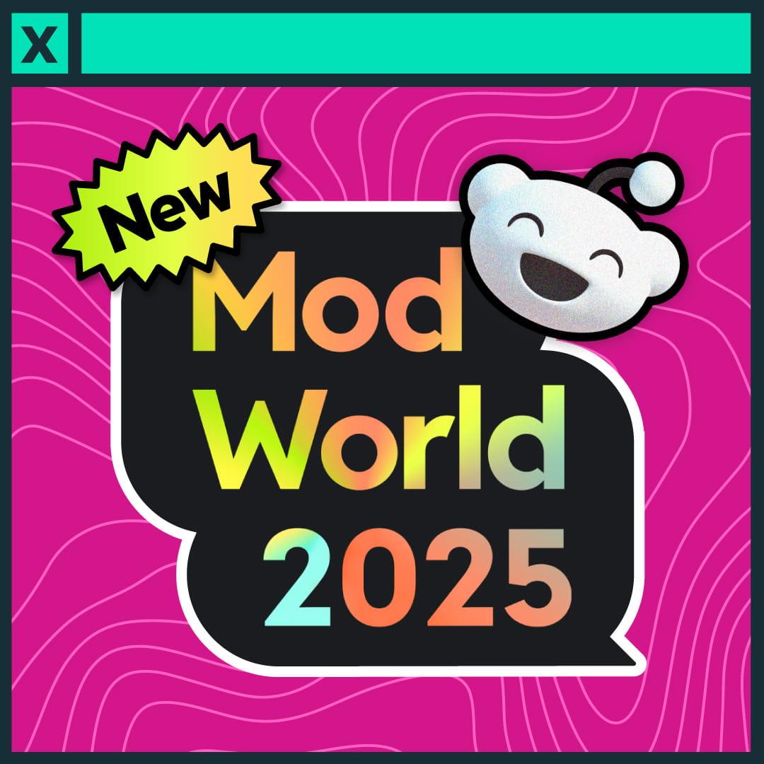 See New Mod World 2025 at Reddit Mod Events Mod Events