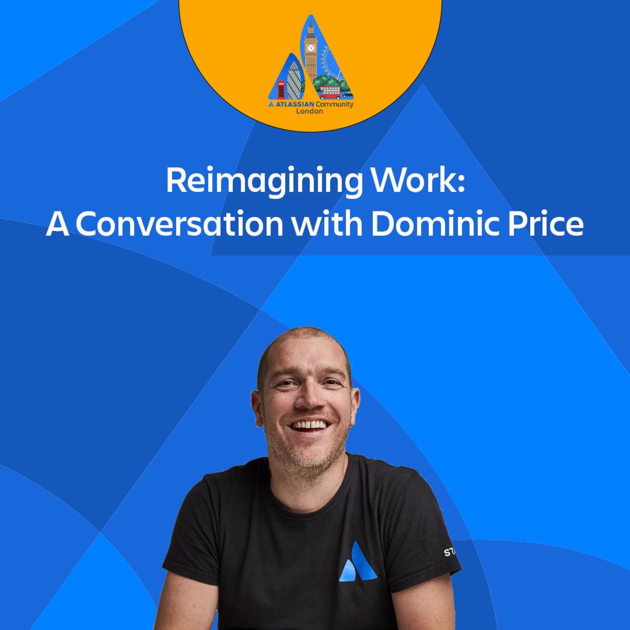 See Reimagining Work: A Conversation with Dominic Price at Atlassian ...