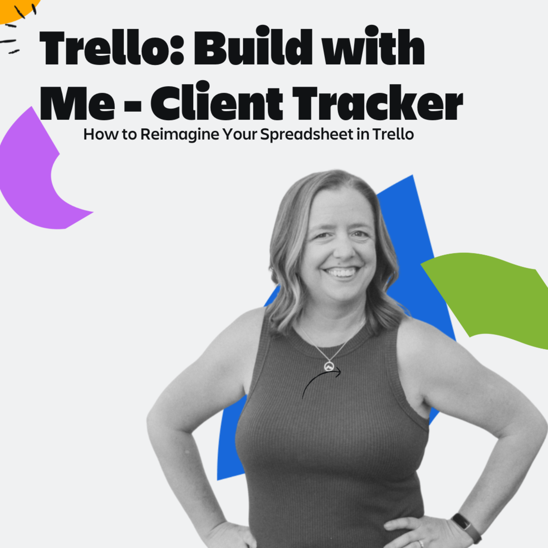 See Trello Build with Me: Client Tracker - How to Reimagine Your ...