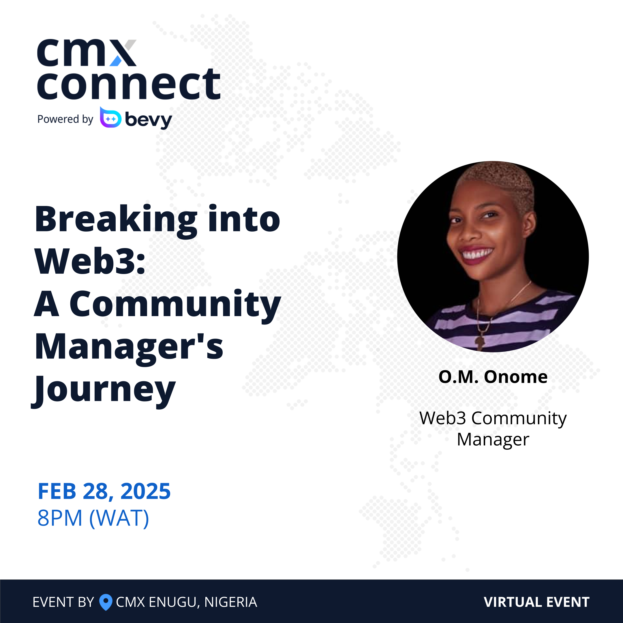 See Breaking into Web3: A Community Manager's Journey at CMX Connect, powered by Bevy Enugu