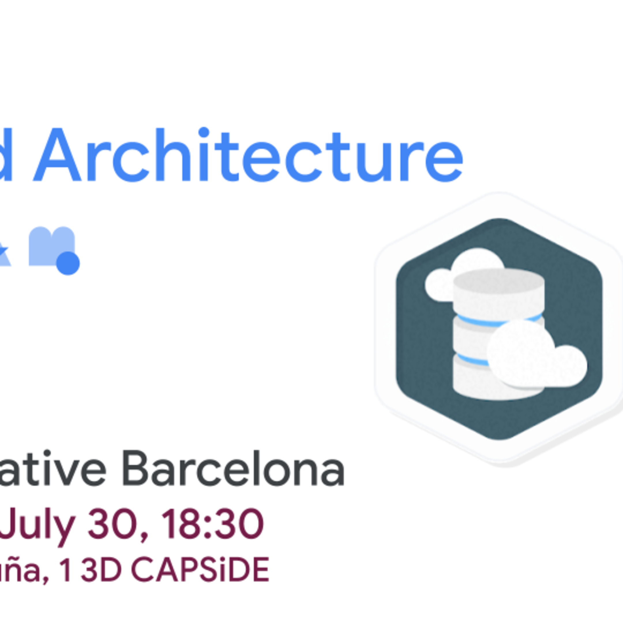 See Cloud Study Jam: Cloud Architecture at CNCF Cloud Native Barcelona