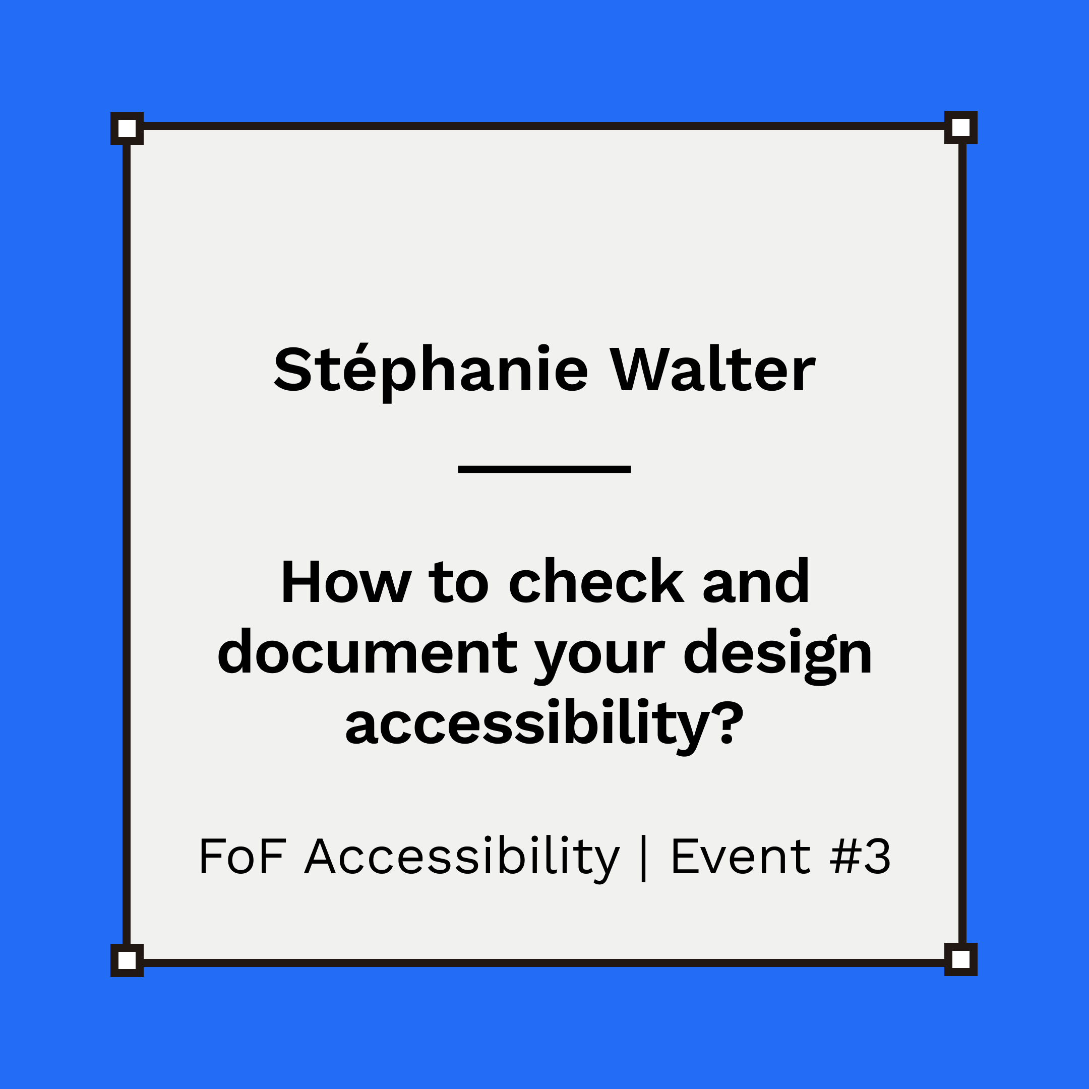 See How to check and document your design accessibility? - Stephanie ...