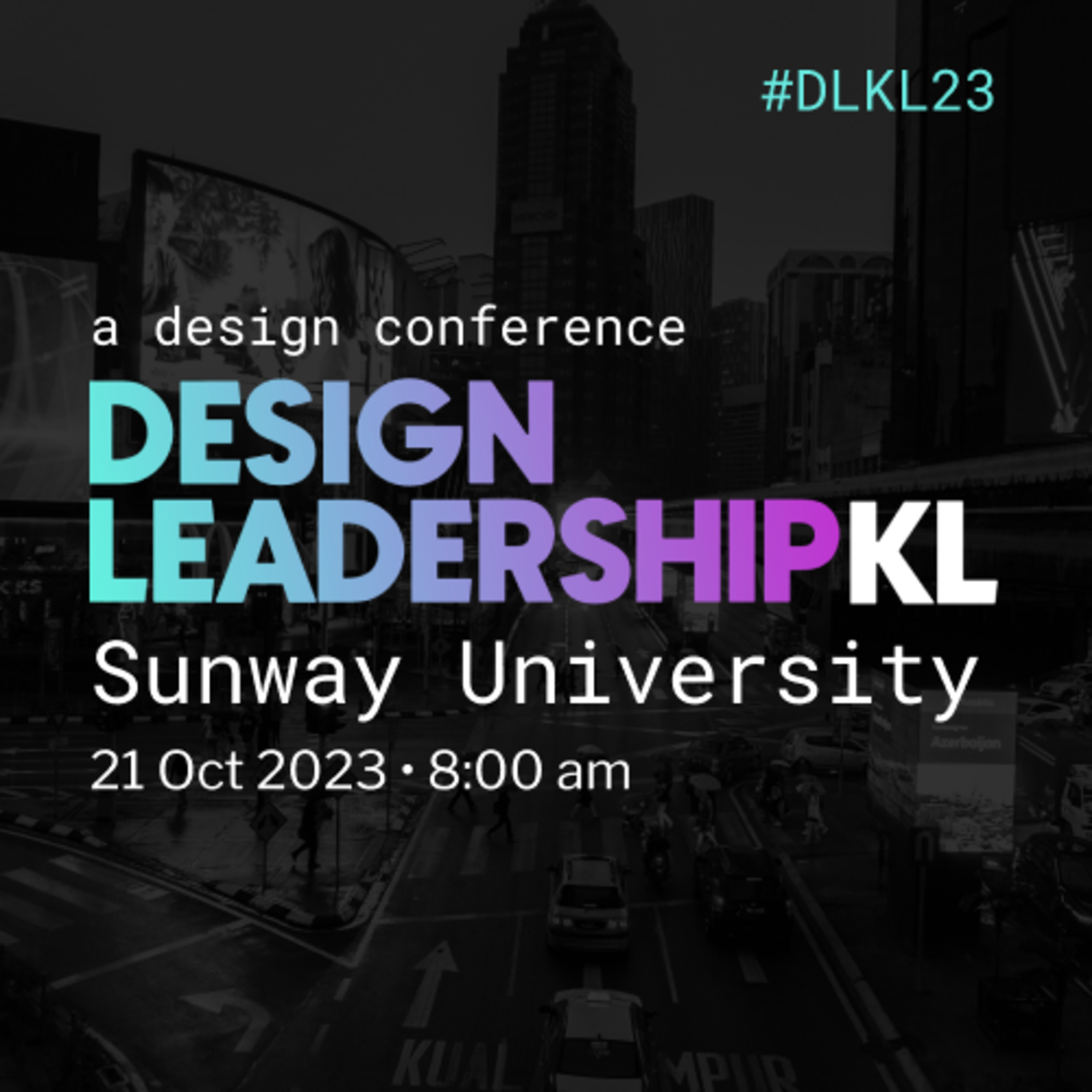 See Design Leadership KL Conference (Sunway University) at Figma Kuala ...