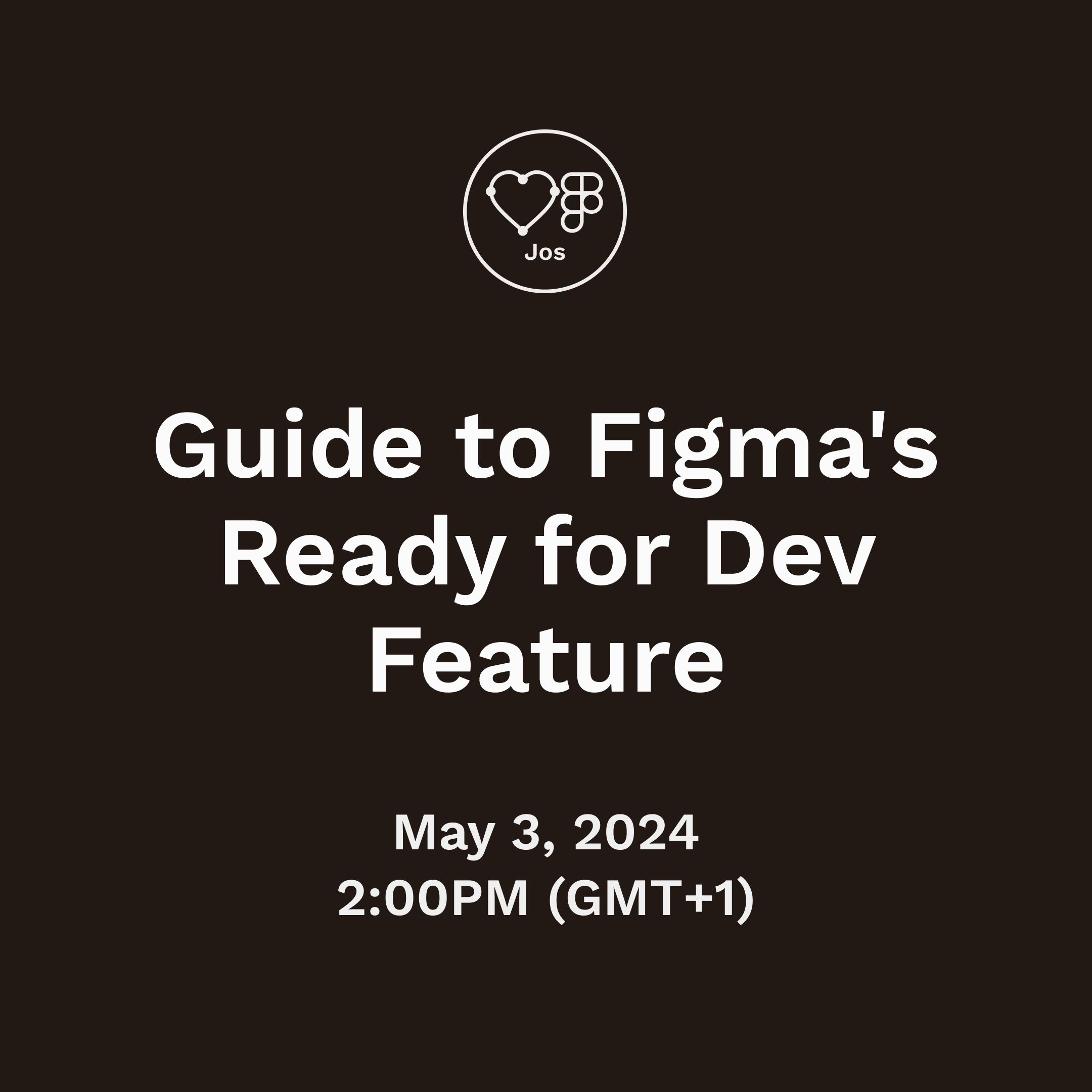 See Guide to Figma's Ready for Dev Feature at Figma Jos