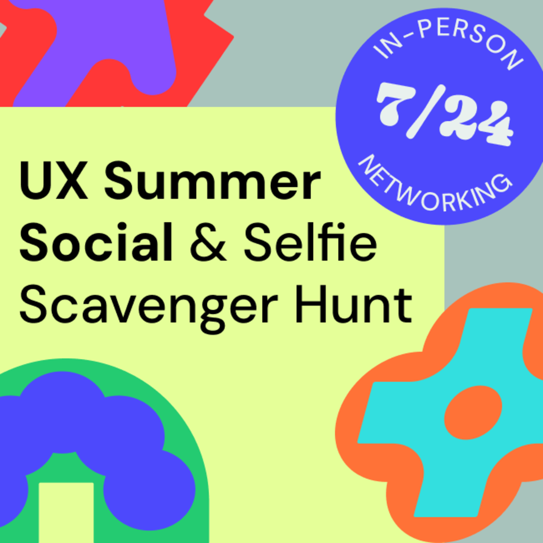 See UX Summer Social & Selfie Scavenger Hunt 📸 at Figma Irvine