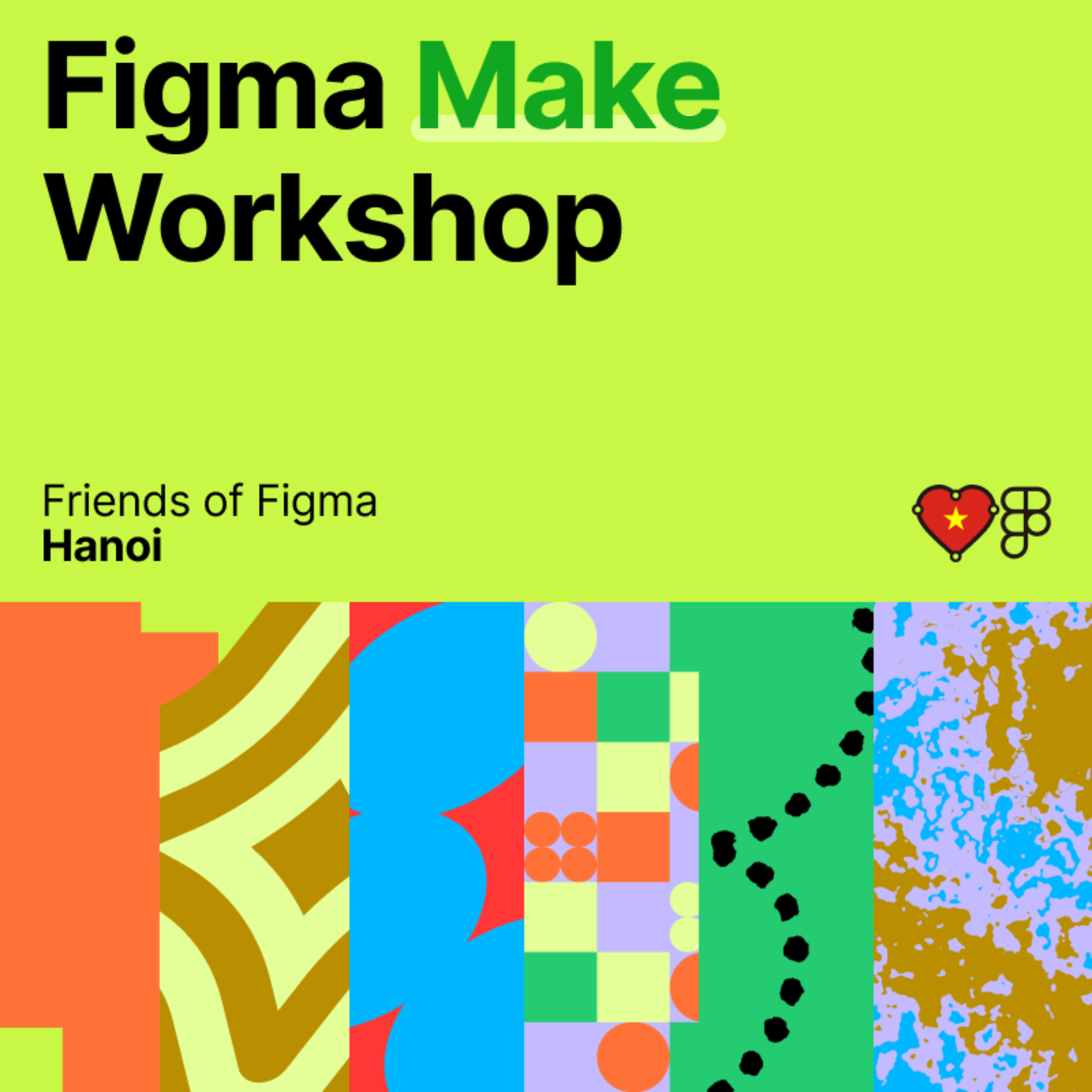 See FoF Hanoi: Figma Make Workshop at Figma Hanoi