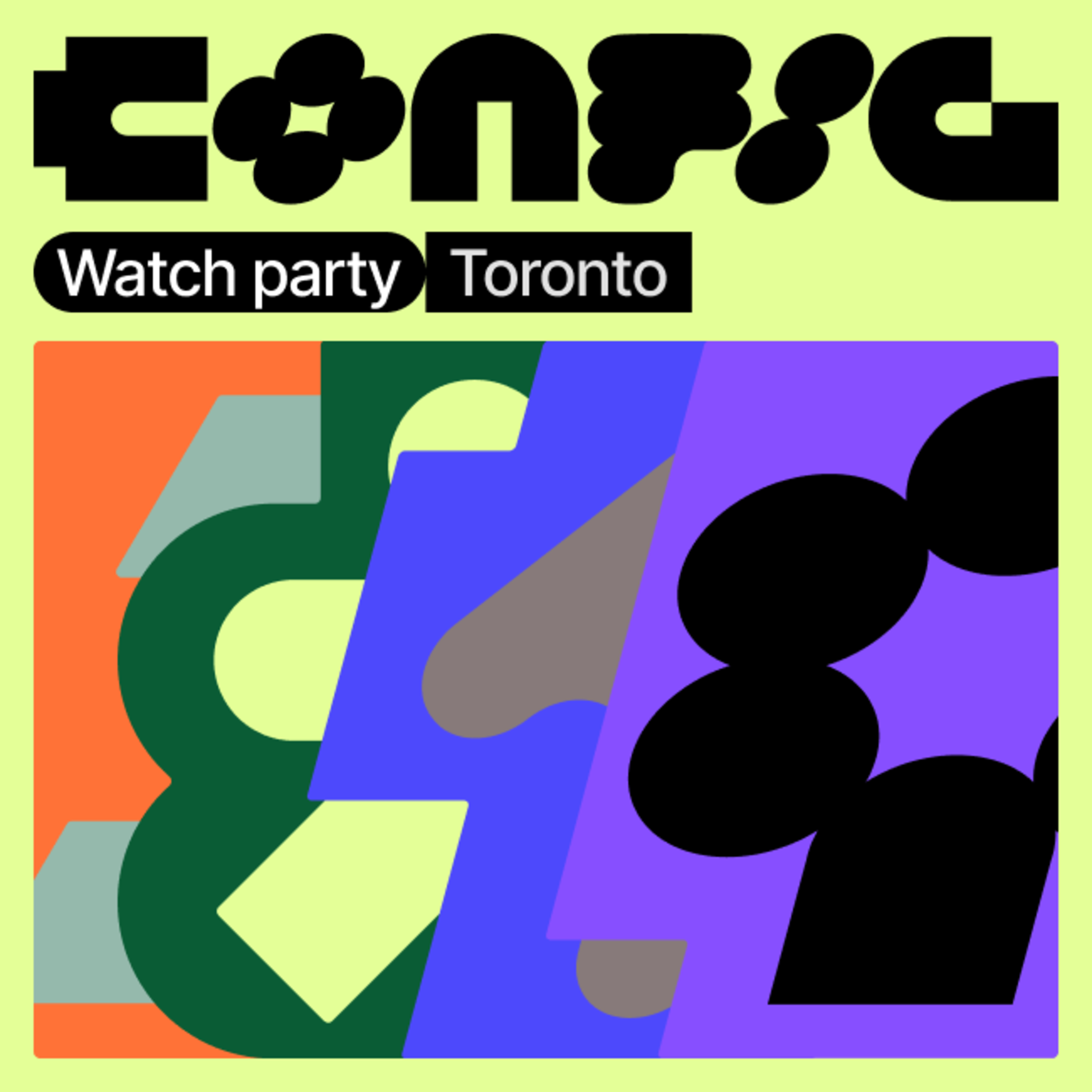 See Toronto Config Watch Party 2025 at Figma Toronto