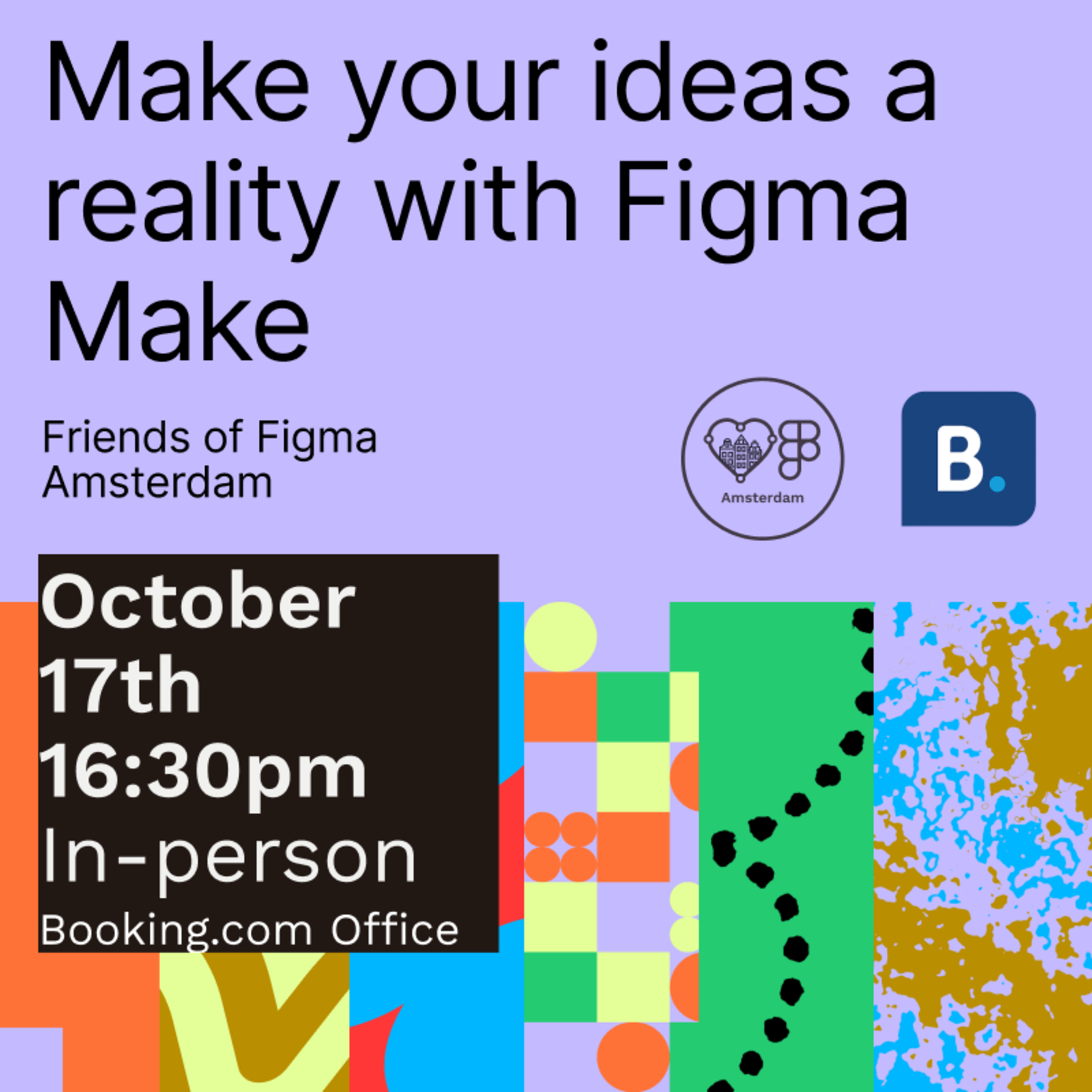 See Make Your Ideas a Reality with Figma Make! at Figma Amsterdam