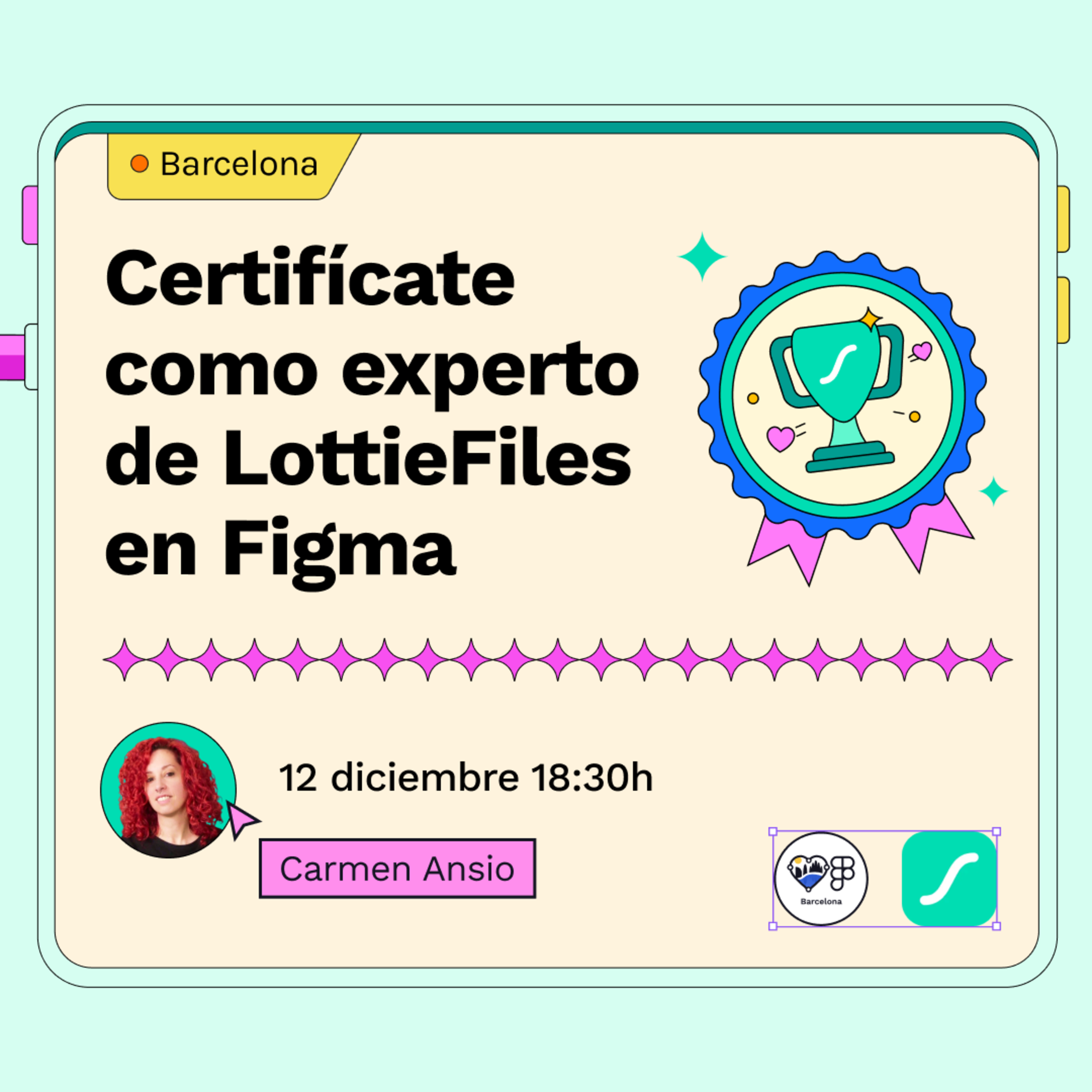 See Certifícate como experto en "De LottieFiles a Figma" at Figma Barcelona