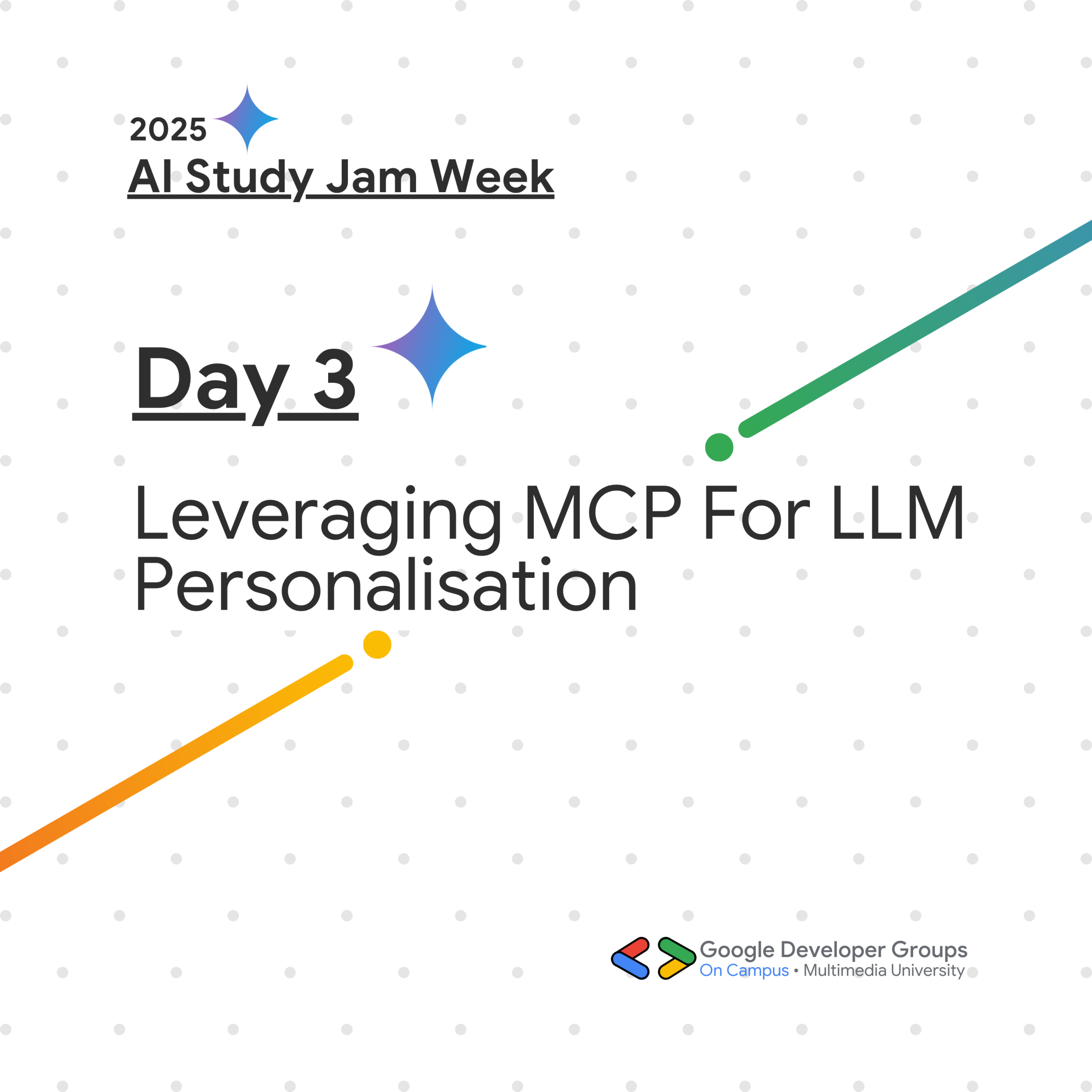 See AI Study Jam Week - Day 3: Leveraging MCP For LLM Personalisation at Google Developer Groups ...