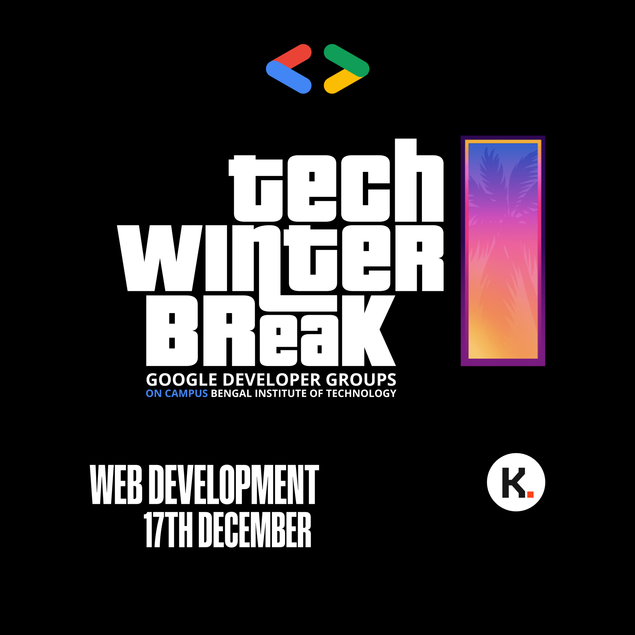 See Tech Winter Break + GDG On Campus Bengal Institute of Technology ...