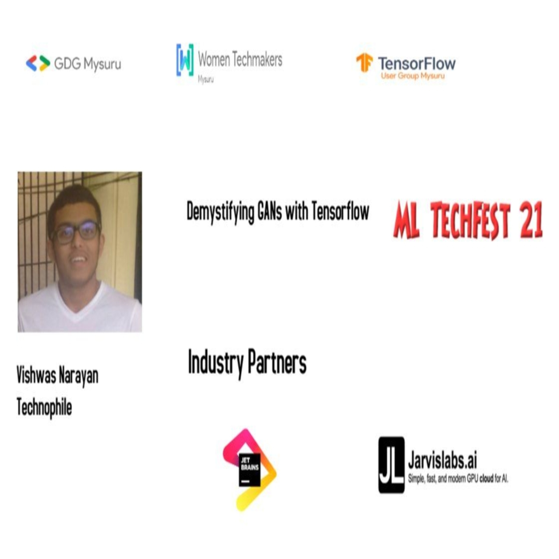 See Demystifying GANs with Tensorflow at Google Developer Groups GDG Mysuru