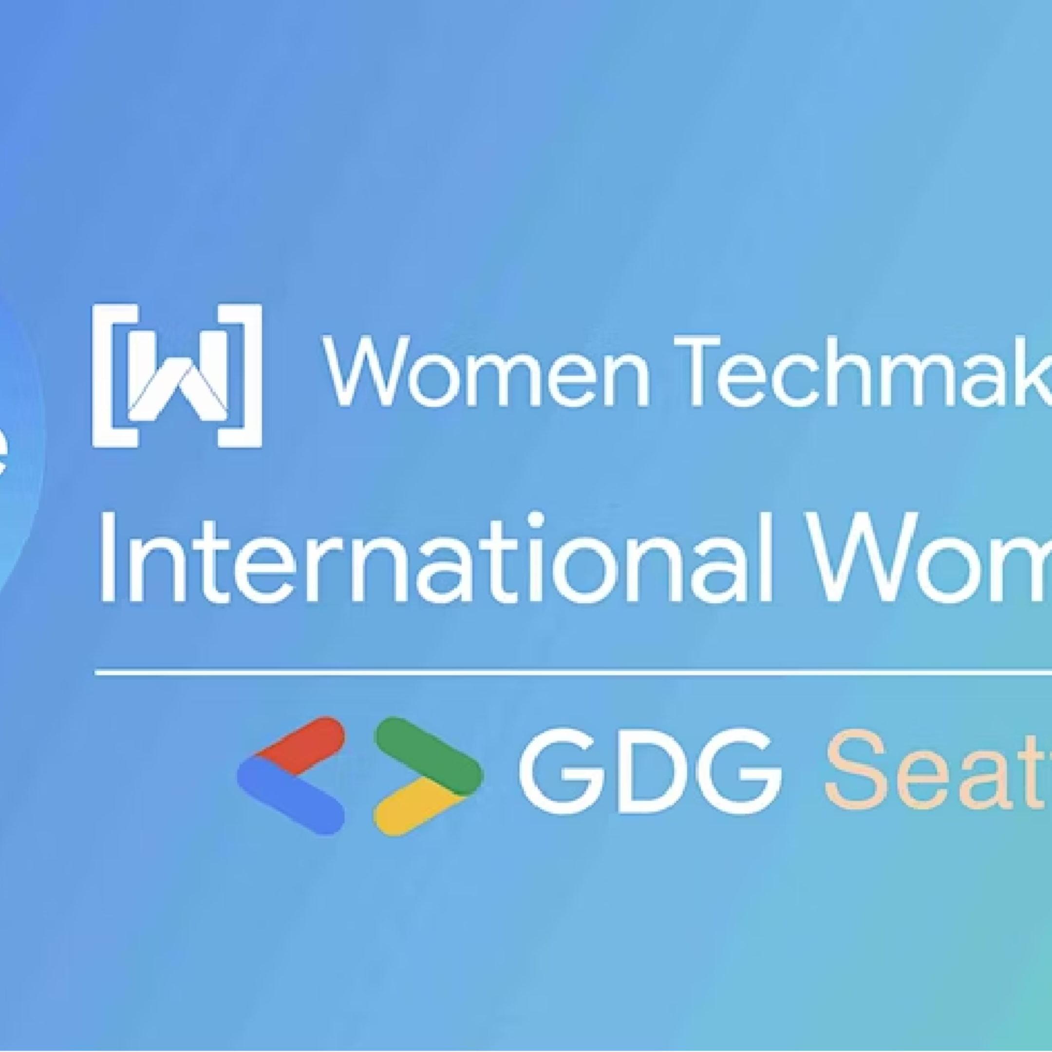 See GDG Seattle IWD Celebration 2023 at Google Developer Groups GDG Seattle