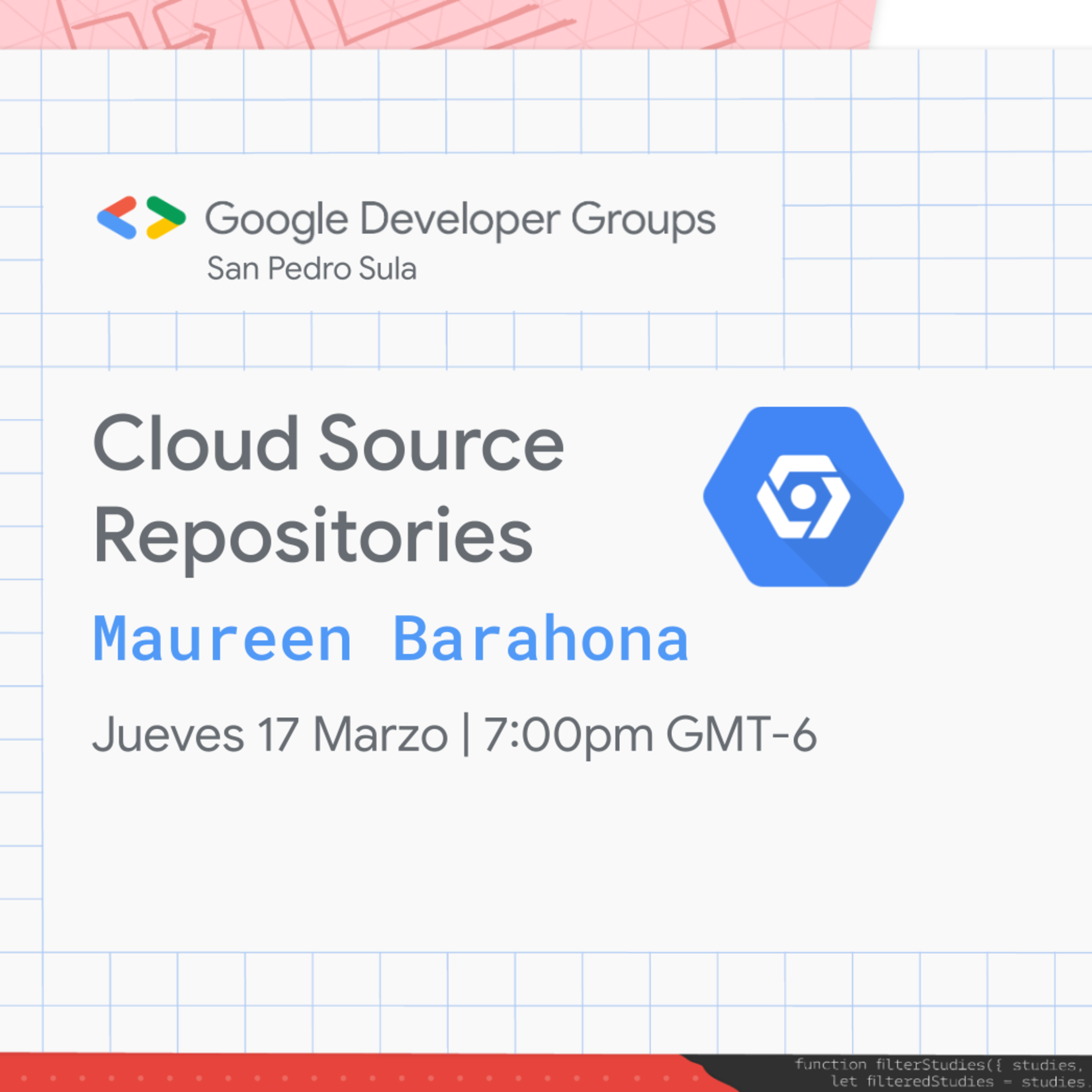 See Cloud Source Repositories at Google Developer Groups GDG San Pedro Sula