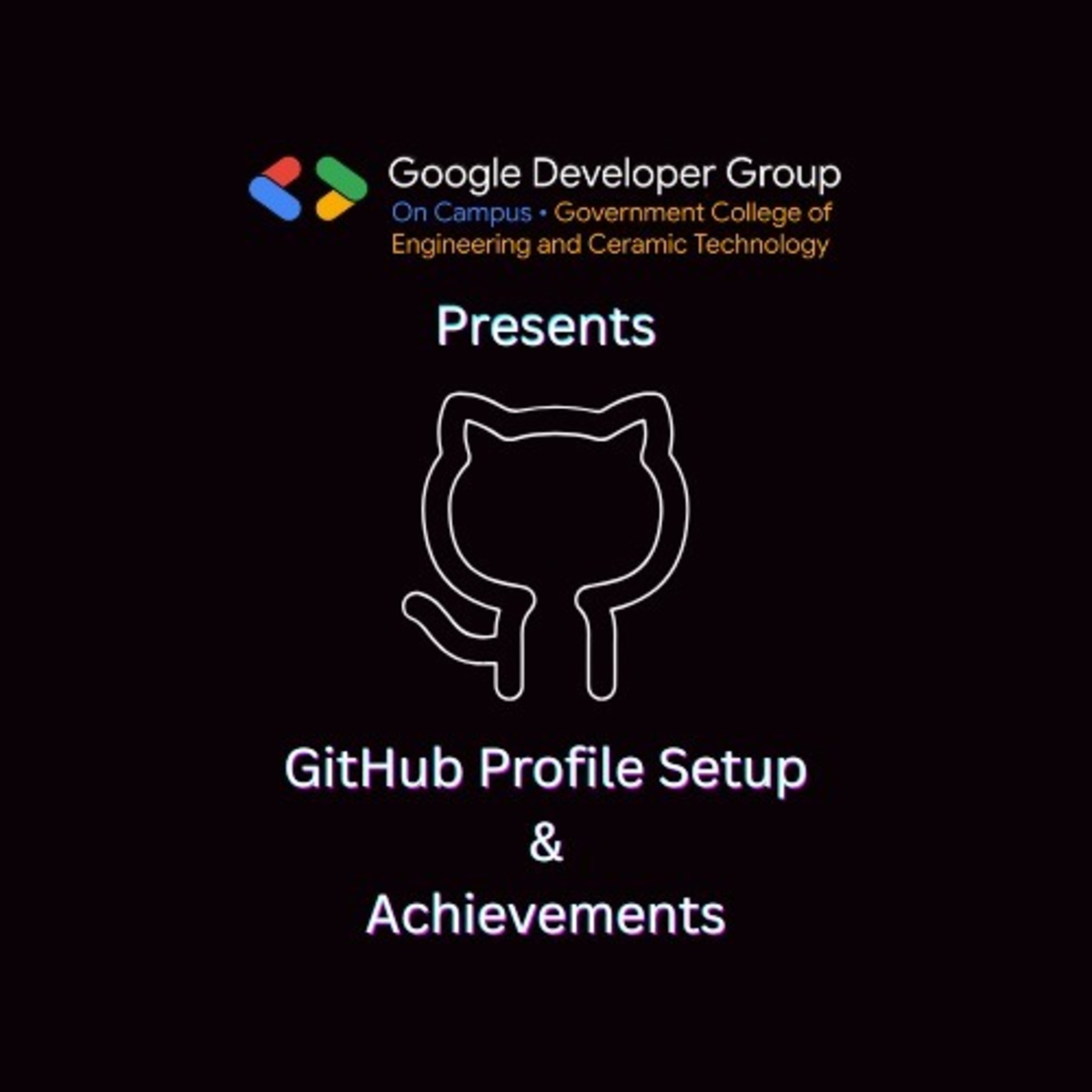 See GitHub Profile Setup and Achievements at Google Developer Groups GDG on Campus Government ...