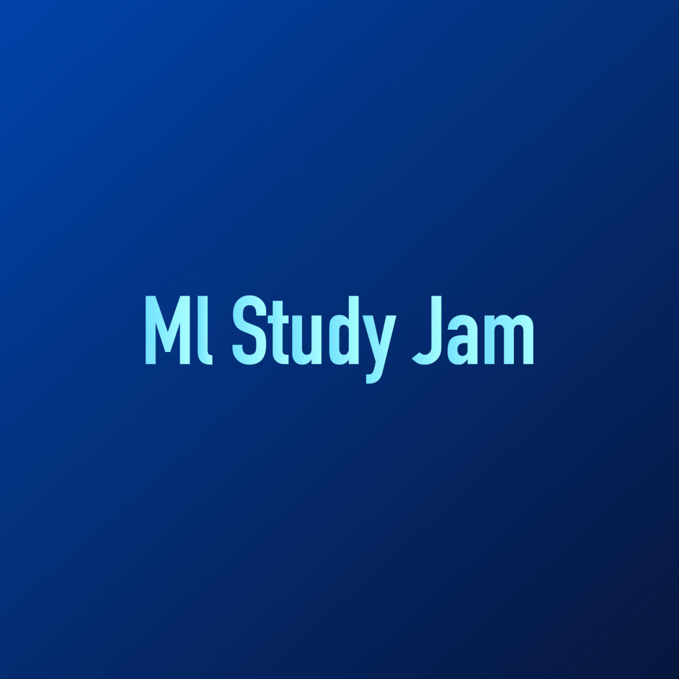 See ML Study Jam at Google Developer Groups GDG La Paz