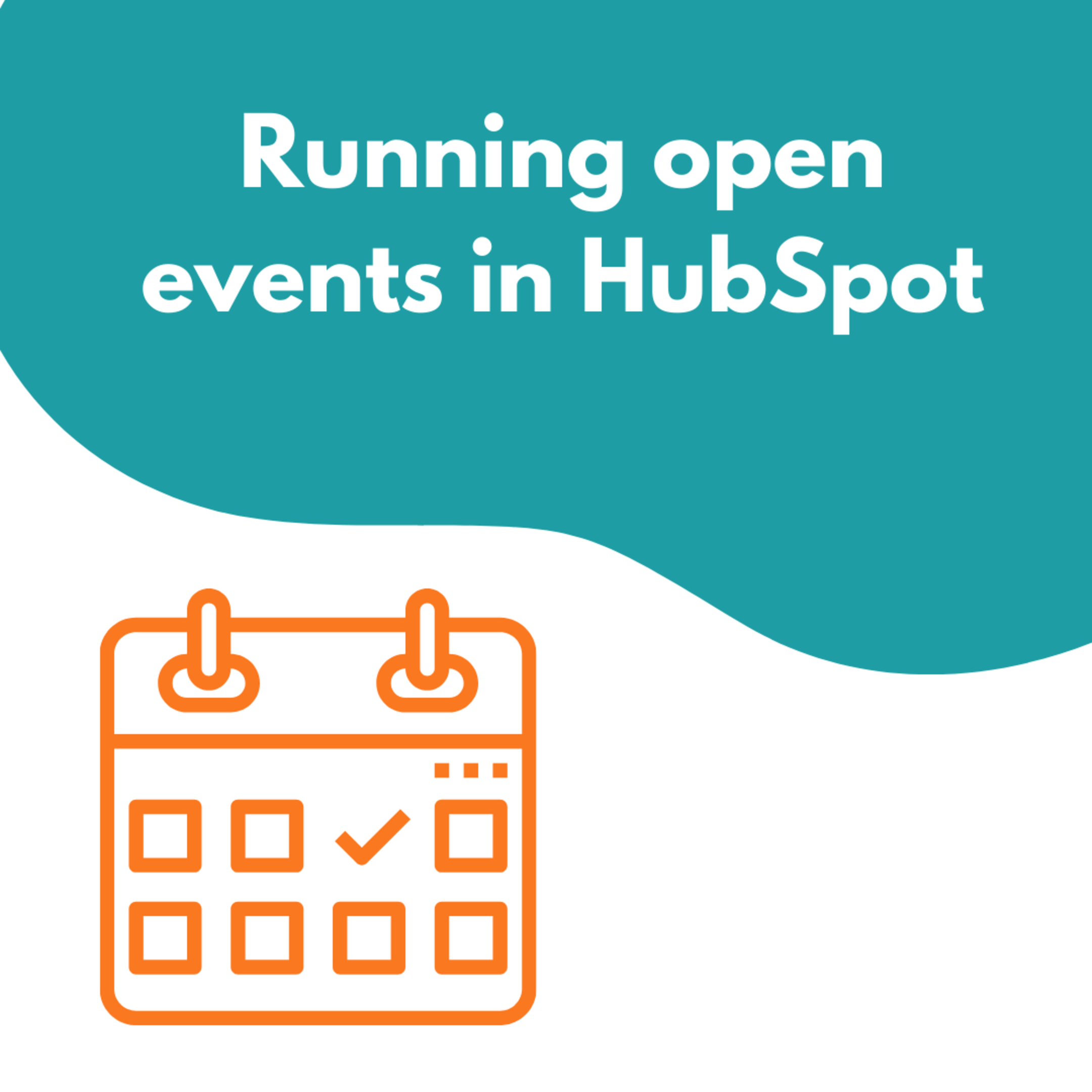 Running Open Events in HubSpot on Feb 3, 2022