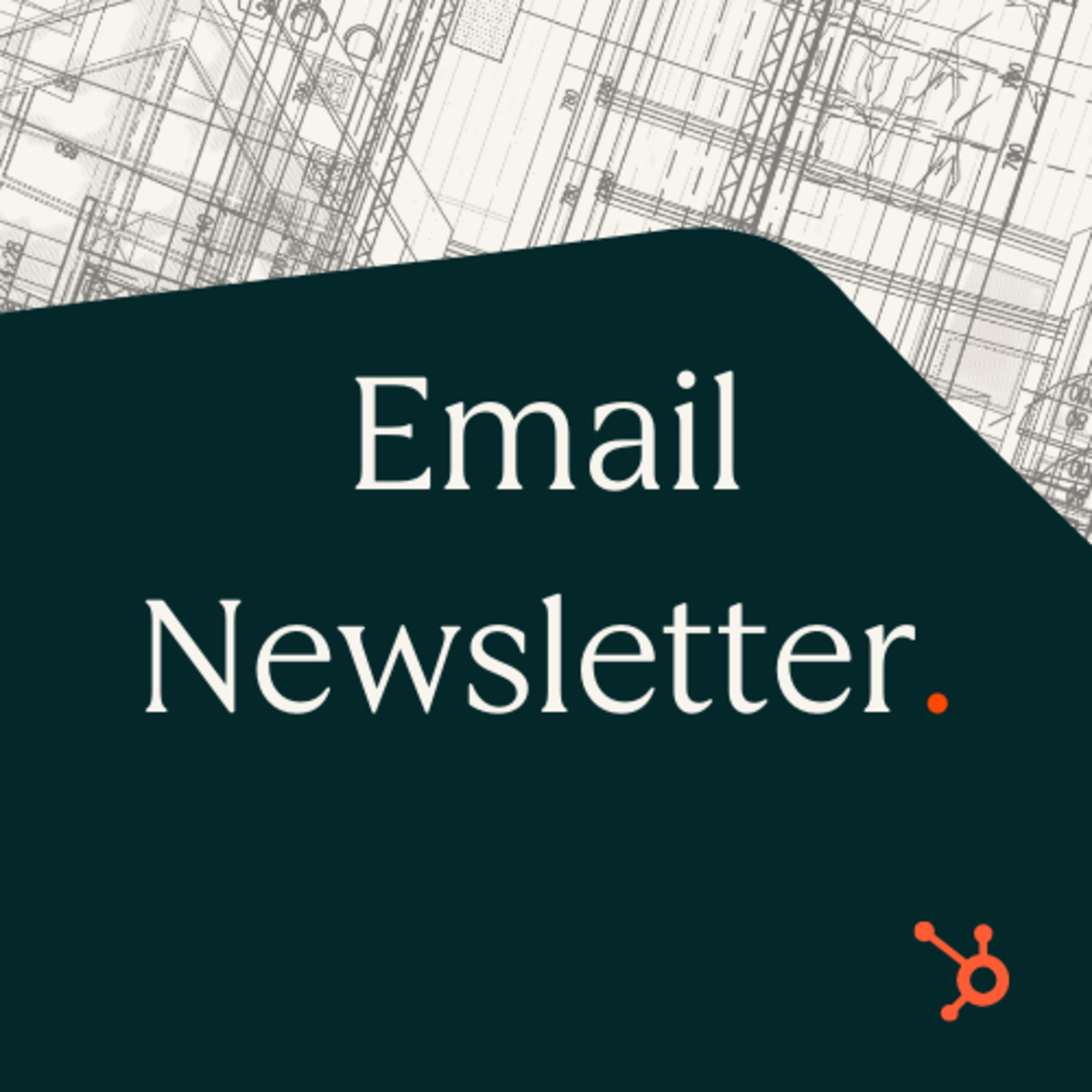 Build with HubSpot: Email Newsletter on Nov 19, 2025