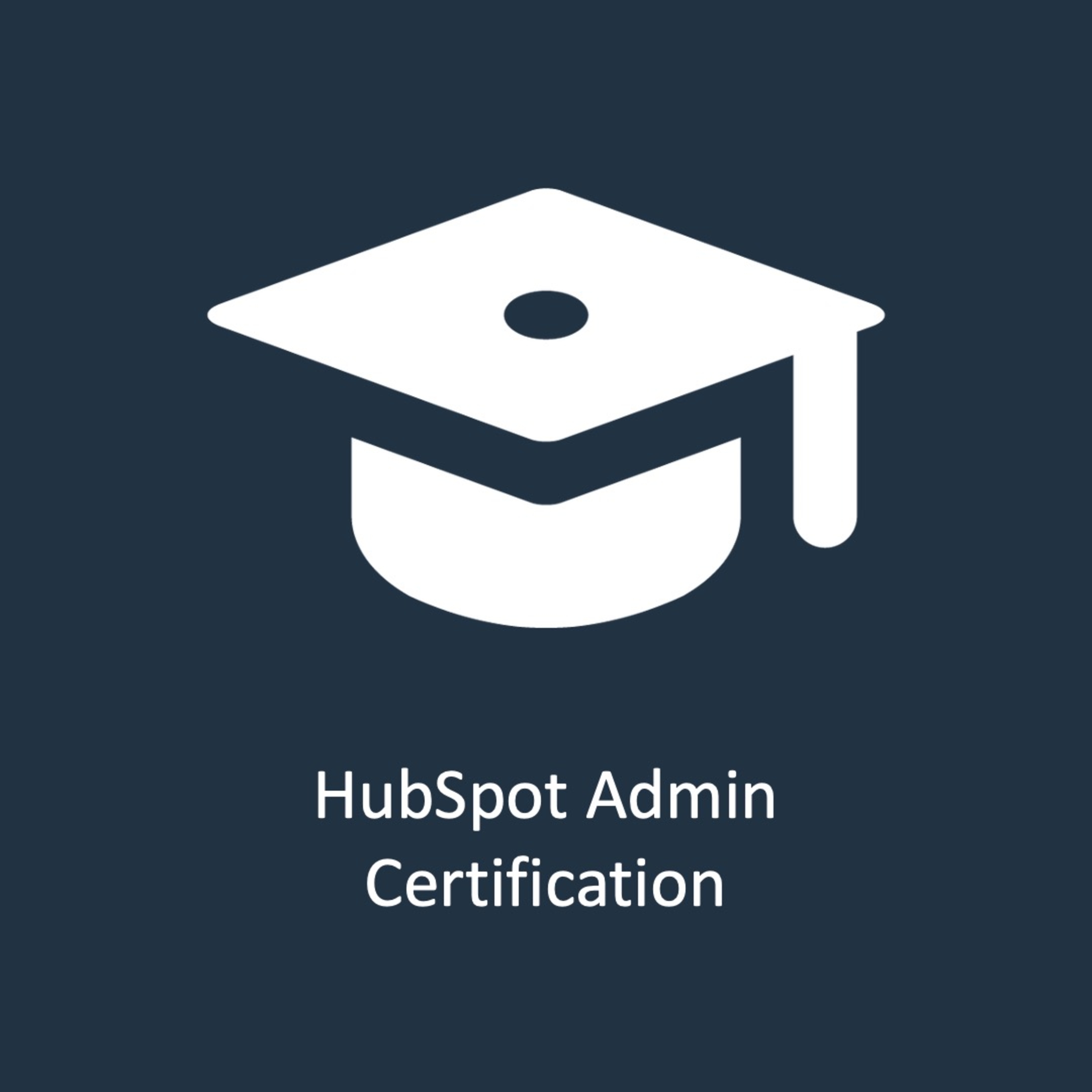HubSpot Admin Certification discussion and brainstorm on Oct 26, 2022 HubSpot Admin Certification discussion and brainstorm on Oct 26, 2022