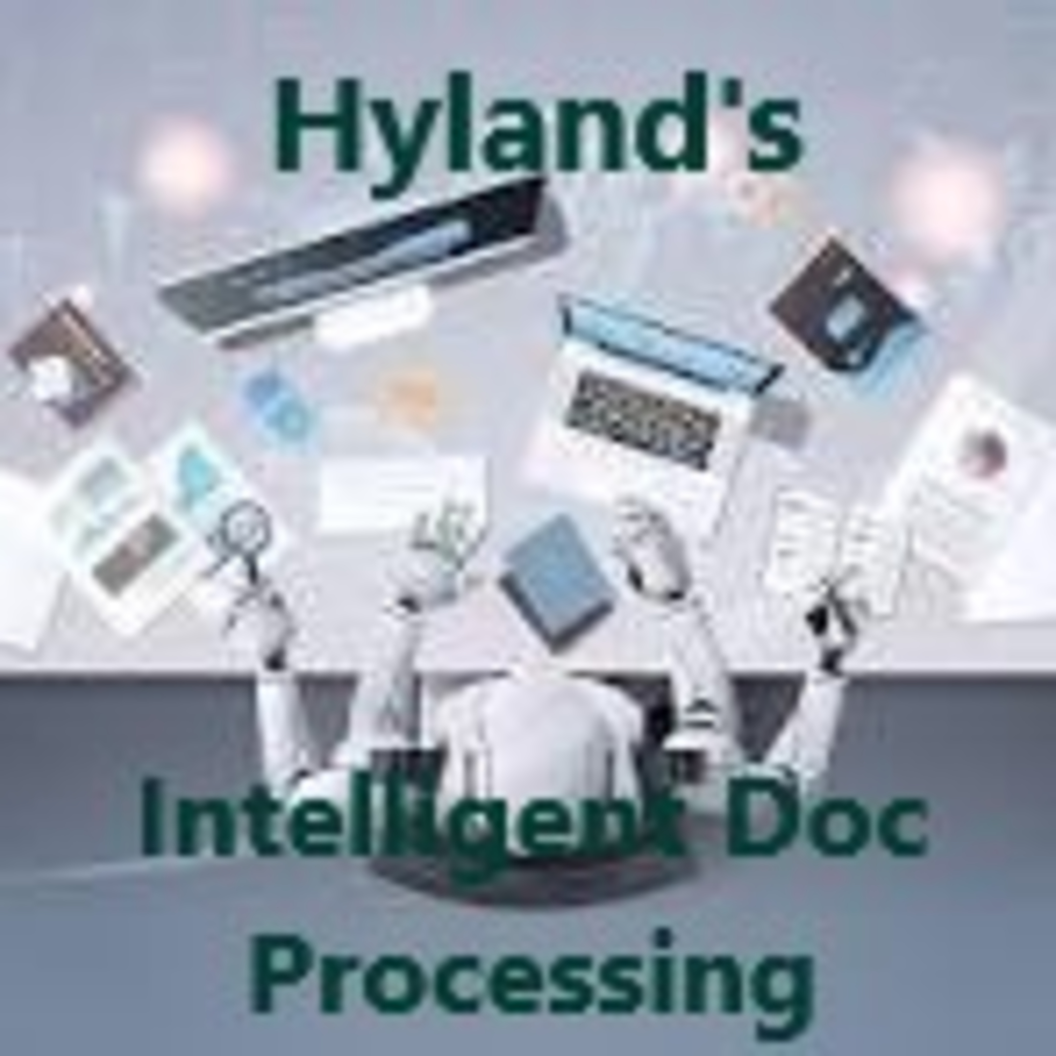 See Hyland's Intelligent Document Processing (IDP) at Hyland Higher ...