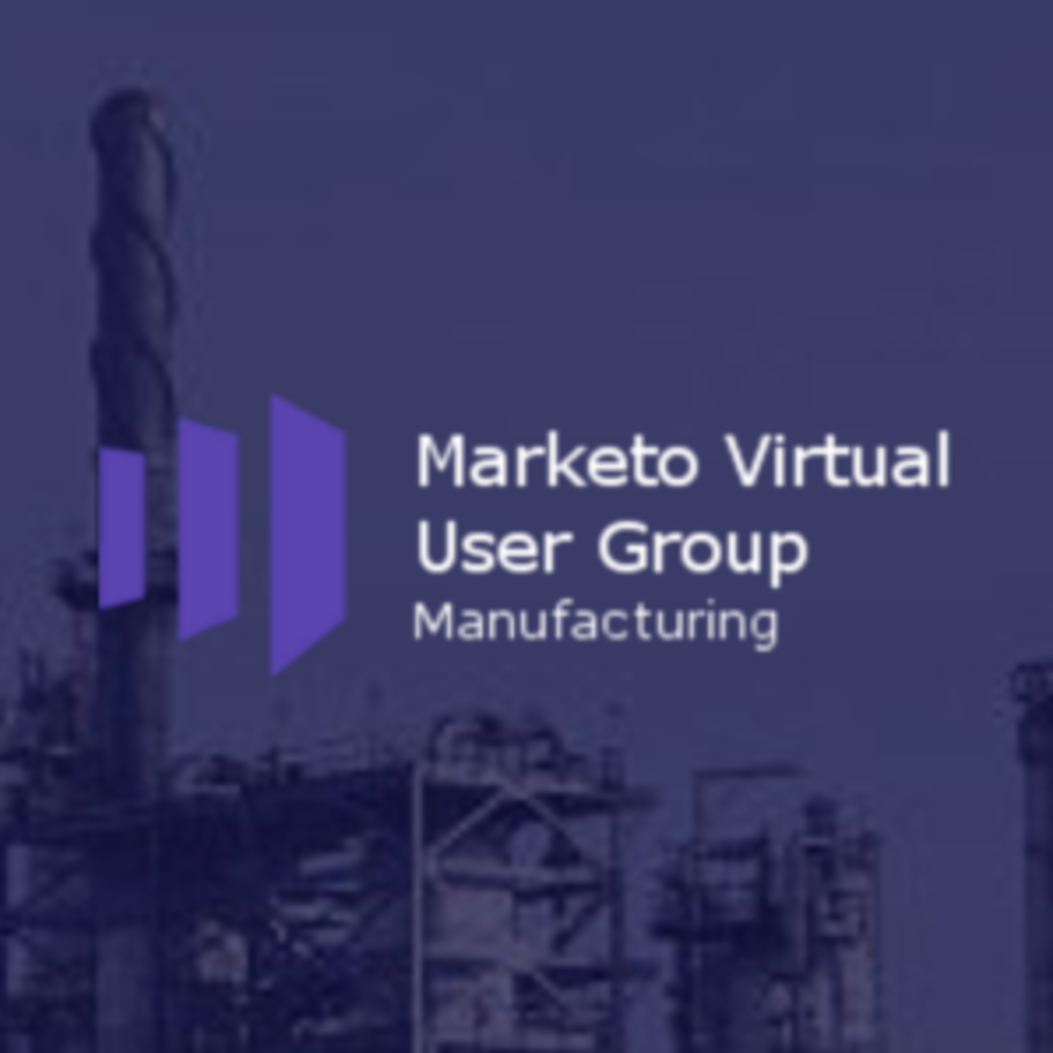 See The Power of Community Marketing at Marketo Manufacturing VMUG