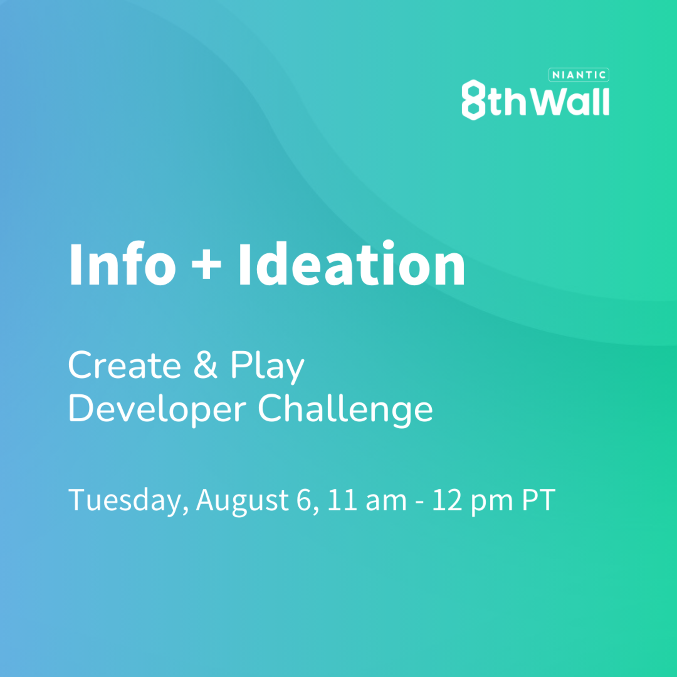 See Info + Ideation: Create and Play Developer Challenge at 8th Wall Community Game Jams