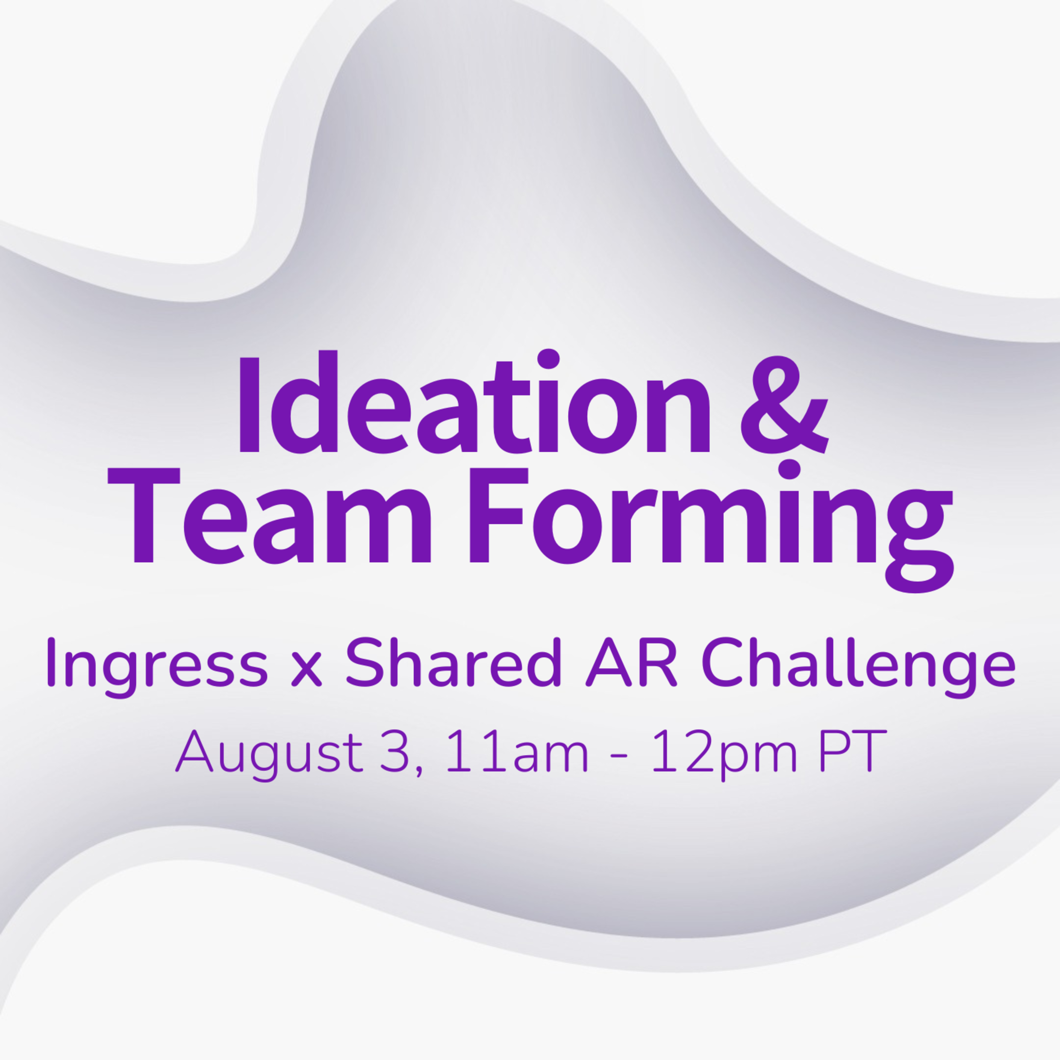 See Ideation + Team Forming: Ingress x Shared AR Challenge at Niantic ...