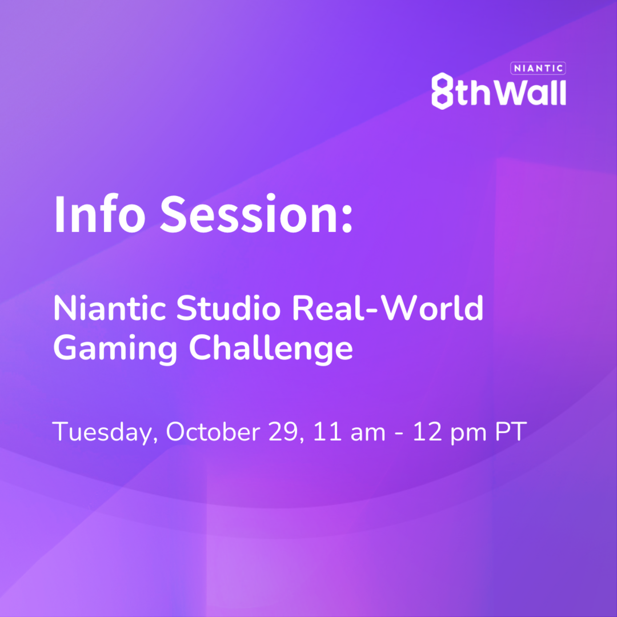 See Info Session: Niantic Studio Real-World Gaming Challenge at 8th Wall Community Game Jams