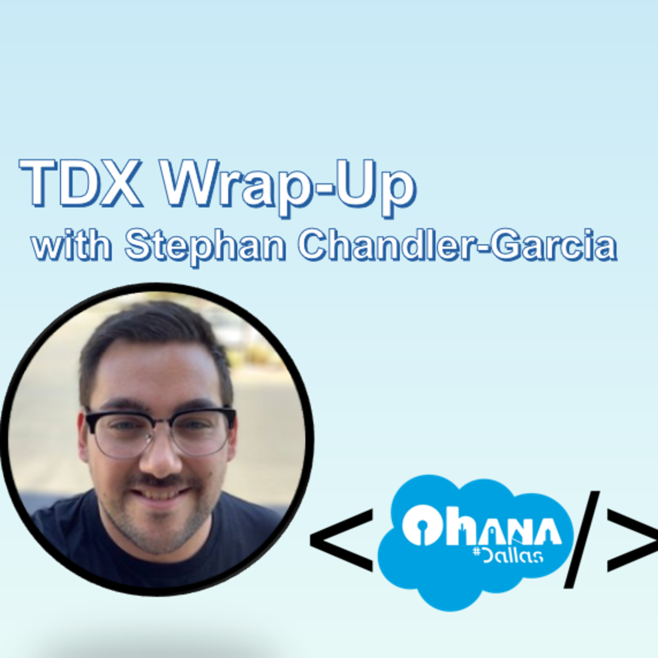 See DFW SF Devs: "TDX Wrap-up" Salesforce Architect Advocate Stephan Chandler-Garcia at ...