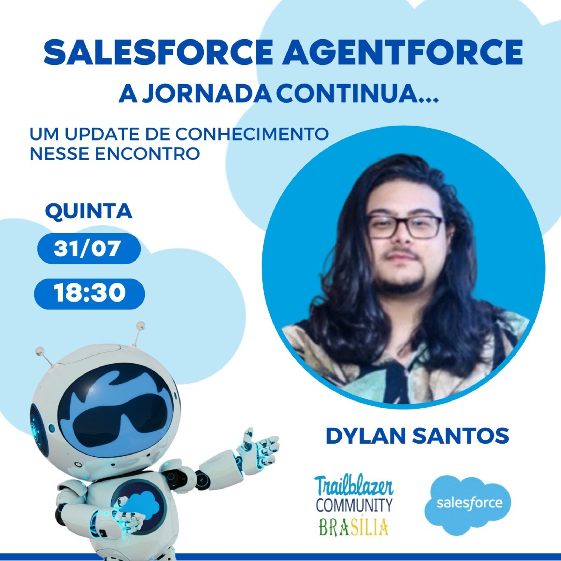 See Salesforce Agentforce A jornada continua...... at Trailblazer ...